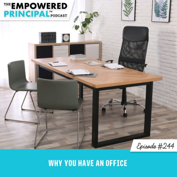 Ep #244: Why You Have an Office