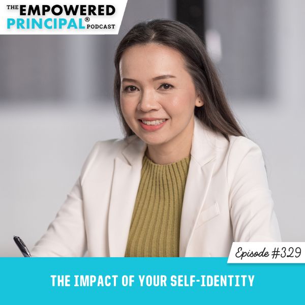 Ep #329: The Impact of Your Self-Identity