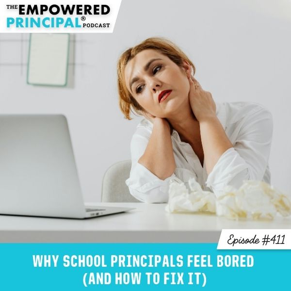 Ep #411: Why School Principals Feel Bored (And How to Fix It) - Angela ...